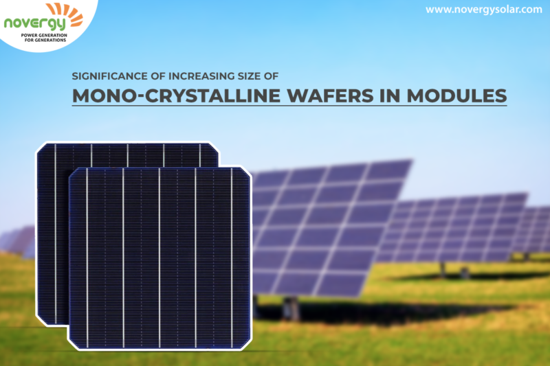 Significance of increasing size of mono-crystalline wafers in modules ...